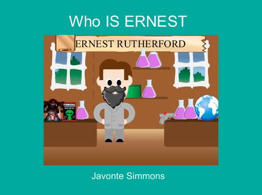 "Who IS ERNEST" - Free stories online. Create books for kids | StoryJumper
