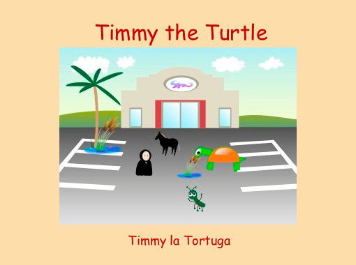 "Timmy the Turtle" - Free stories online. Create books for kids ...